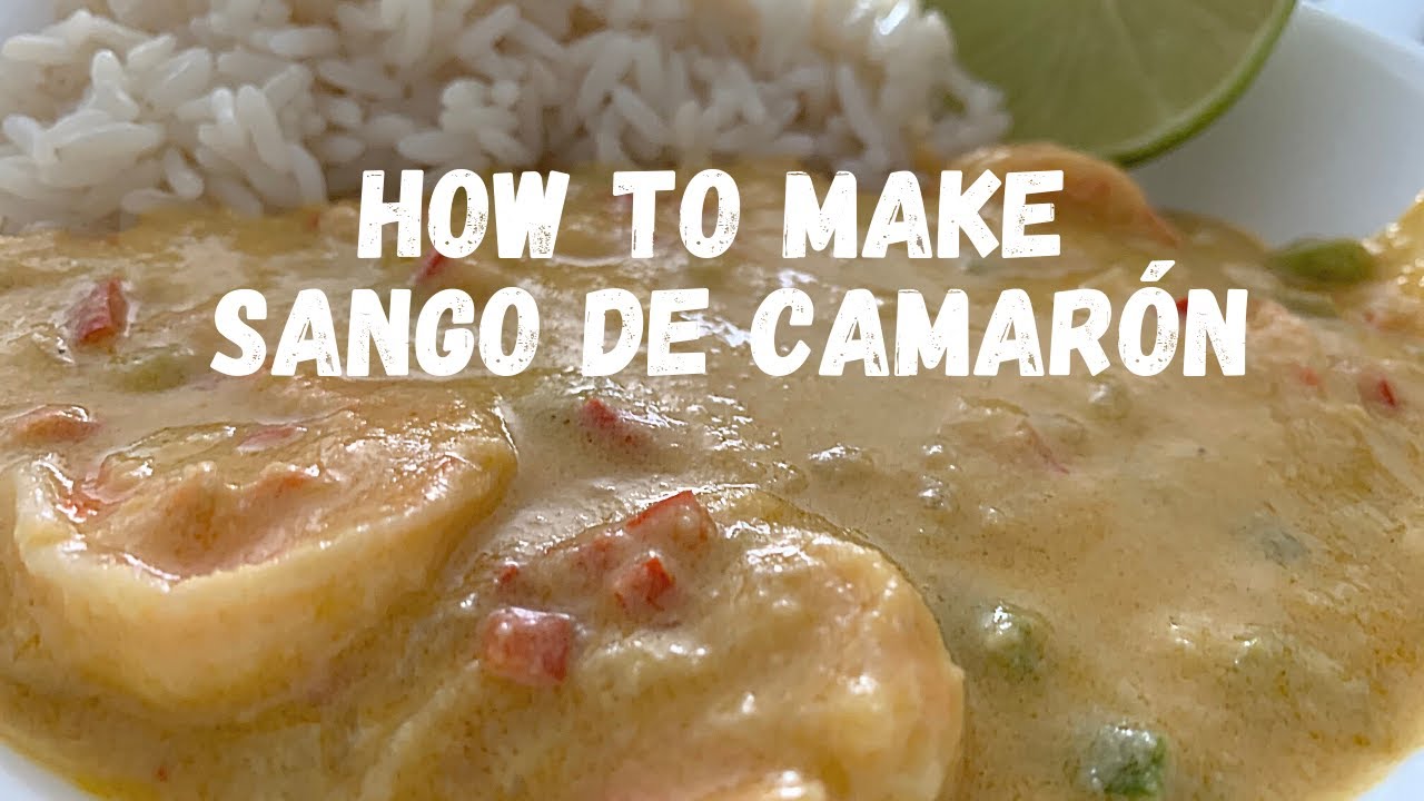Sango de Camaron || Shrimp Sango || Ecuadorian Dish - YouTube