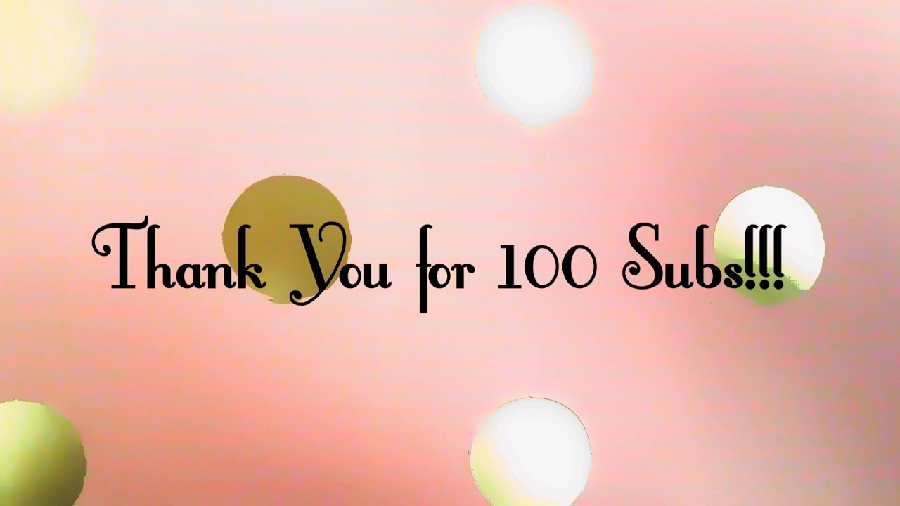 Thank You for 100 Subs!!! | Thank You/Update Vlog - YouTube