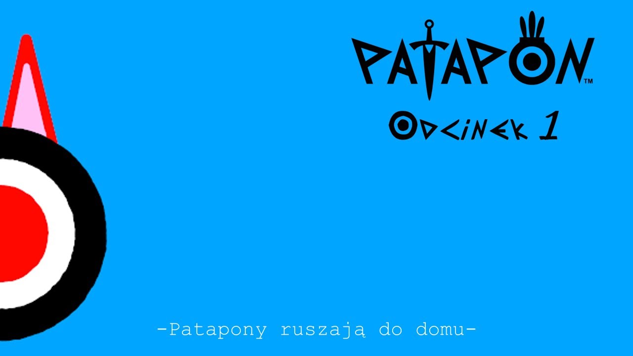 Patapony ruszają do domu | Patapon (Napisy PL) - YouTube