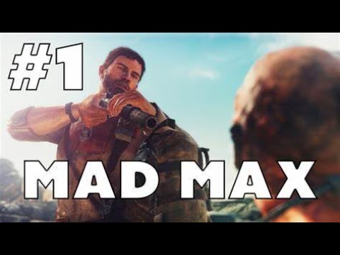 Mad Max part 1 gameplay Who is CHUMBUCKET!!!!!!?????? - YouTube