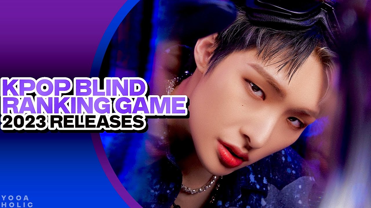 KPOP BLIND RANKING GAME | 2023 RELEASES - YouTube