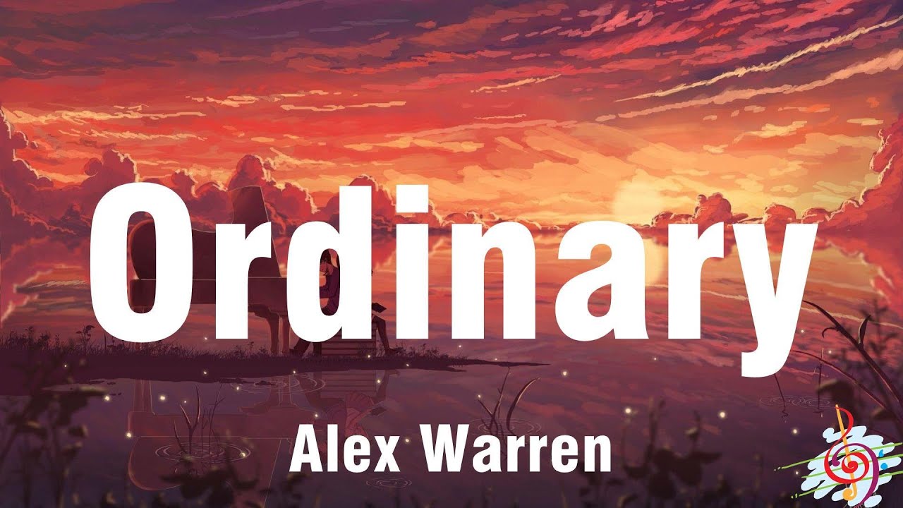 Alex Warren - Ordinary (Lyrics) - YouTube
