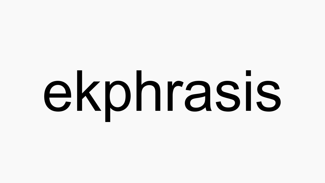 How to pronounce ekphrasis - YouTube