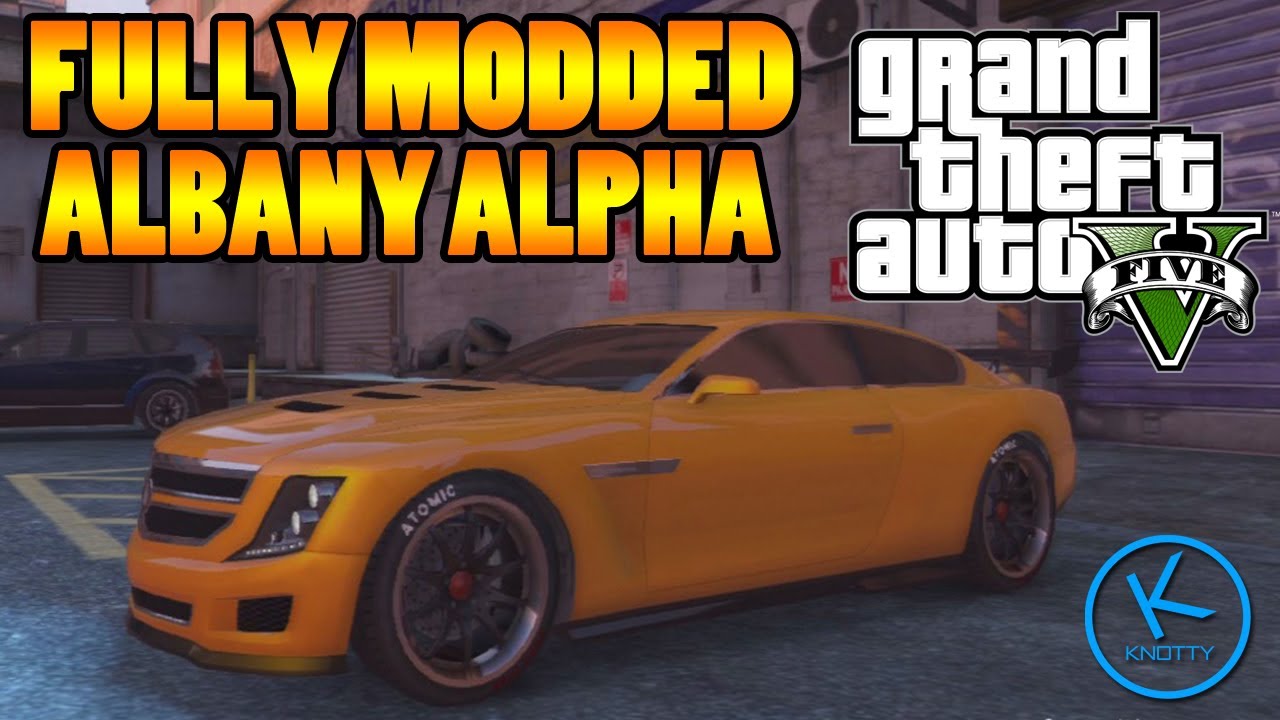 GTA 5 Fully Modified: ALBANY ALPHA - YouTube