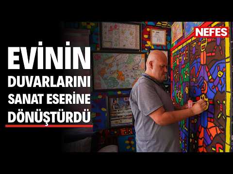 Zihinsel engelli ressam Muhammed Yalçın, evinin duvarlarını tuvale çevirdi