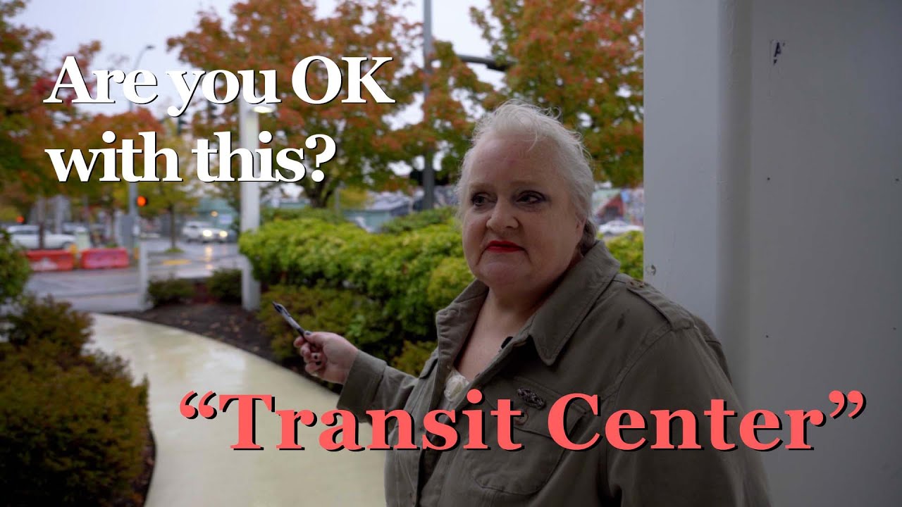 Are You OK With This? #6 The Olympia Transit Center Candace Mercer ...