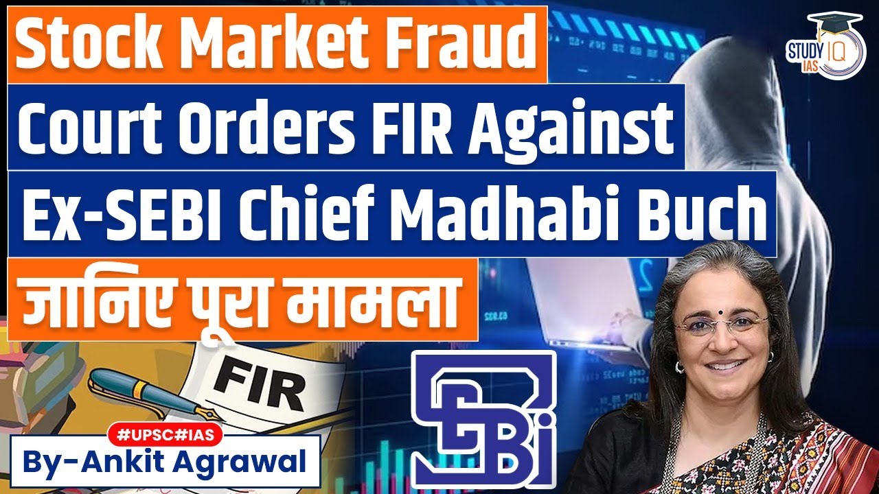 FIR against ex-SEBI chief Madhabi Puri Buch over Stock Market Fraud ...