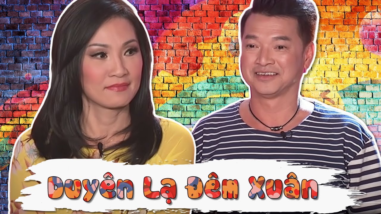 DUYÊN LẠ ĐÊM XUÂN Hài kịch đầy tiếng cười của Hồng Đào, Quang Minh ...
