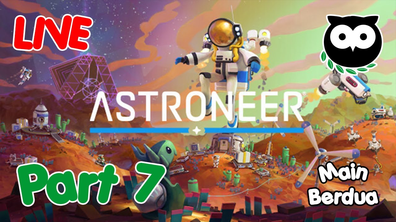 Aktifin Planet Sylva - Bahasa Indonesia [Astroneer] (LIVE) - YouTube