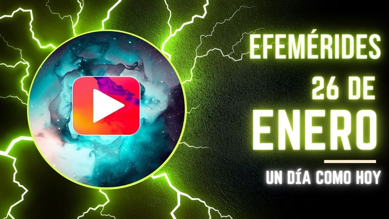 Hoy en la Historia: Hitos del 26 de Enero que Dejaron Huella - YouTube