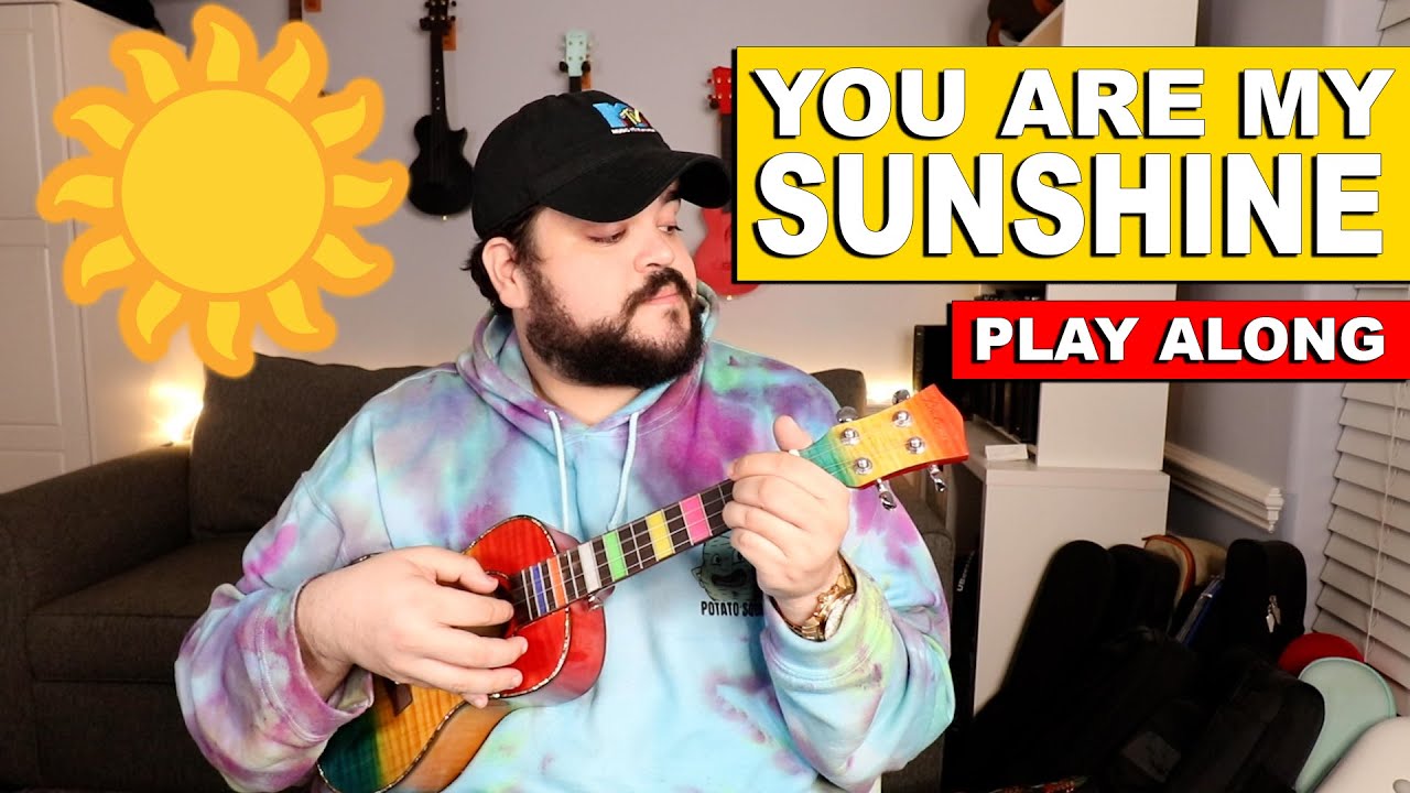 YOU ARE MY SUNSHINE | Ukulele Cover & Play Along (with Chords & Lyrics ...