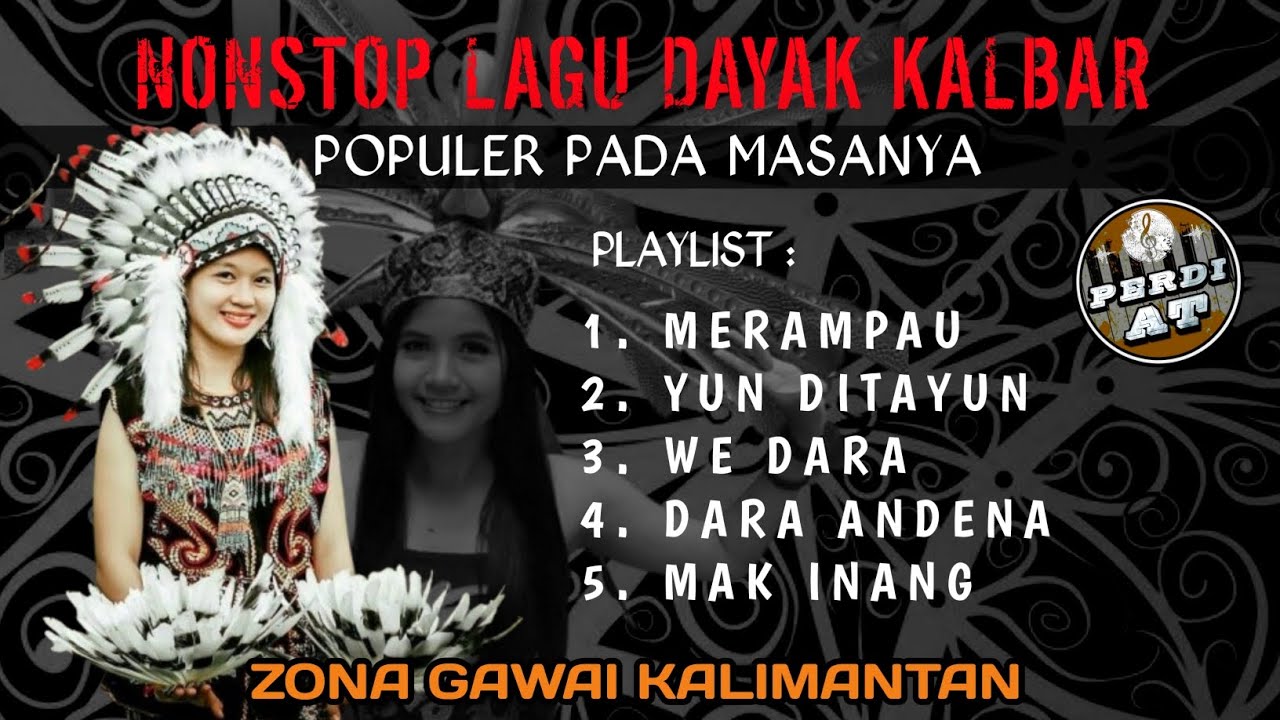 NONSTOP LAGU DAYAK KALBAR || POPULER PADA MASANYA || ZONA GAWAI ...
