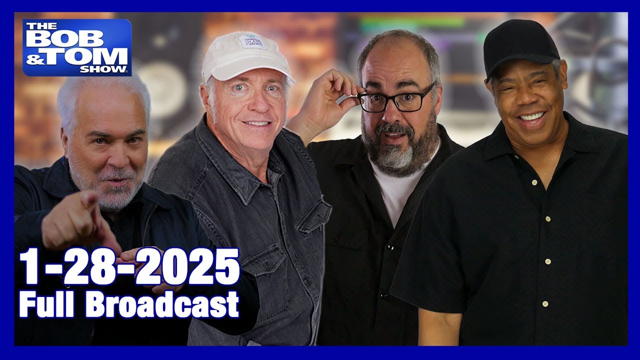 The BOB & TOM Show - January 28, 2025 - YouTube