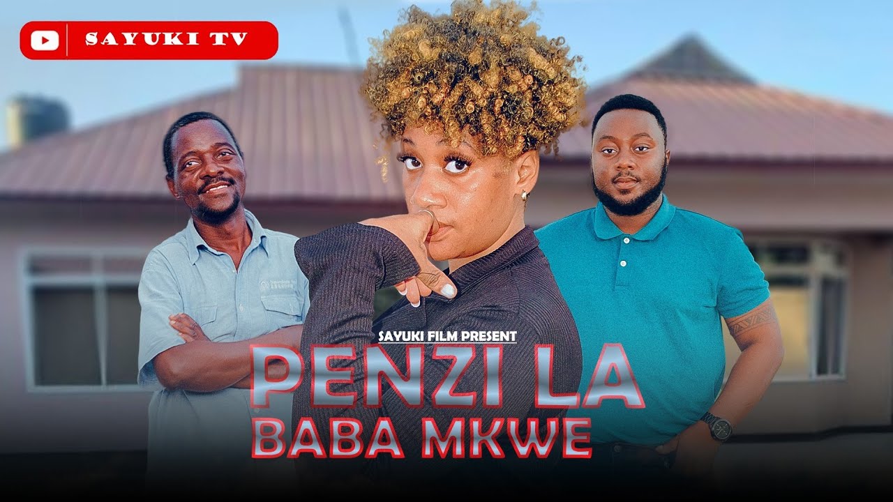 PENZI LA BABA MKWE EP 30 - YouTube