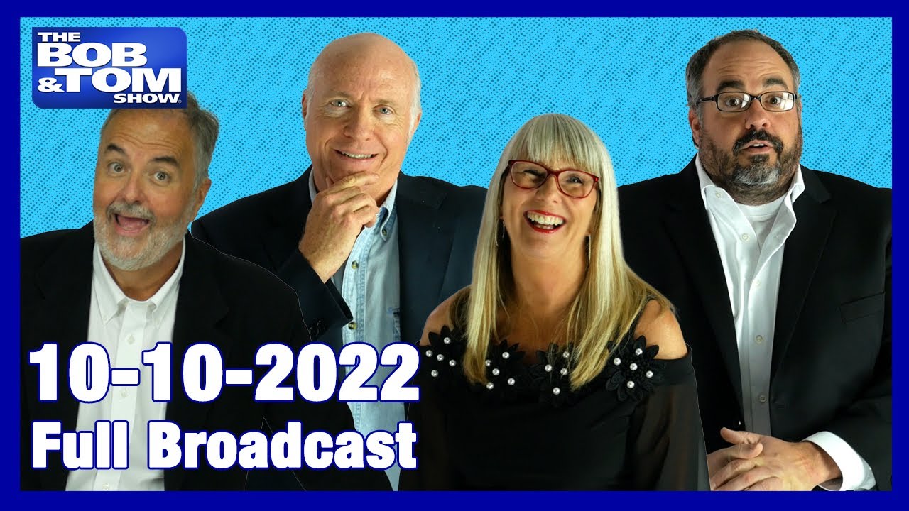 The Full BOB & TOM Show for October 10, 2022 - YouTube
