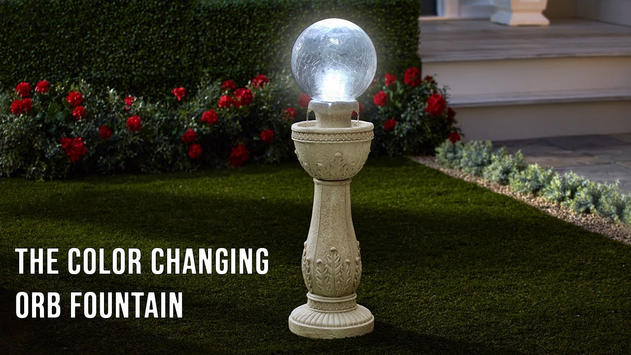 The Color Changing Orb Fountain - YouTube