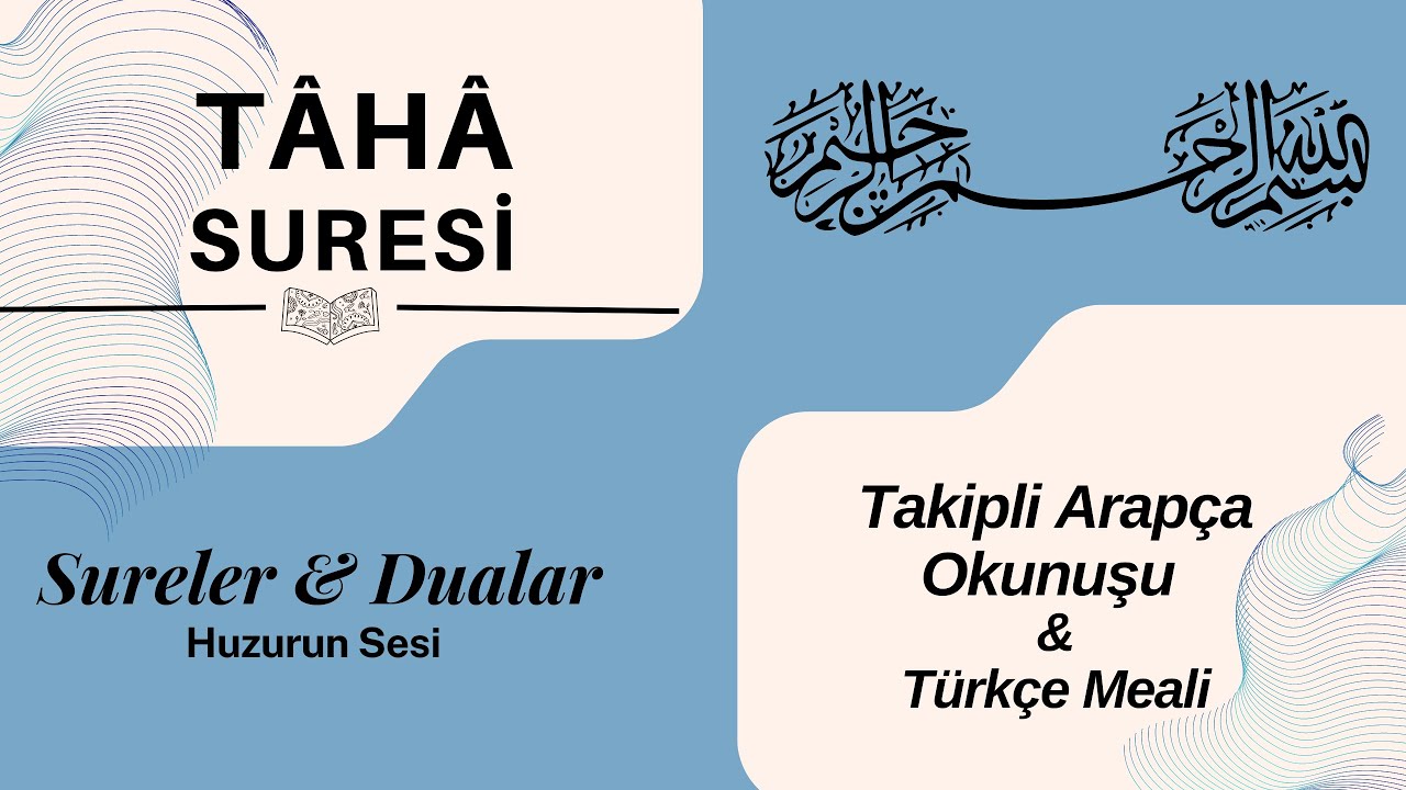 TÂHÂ SÛRESİ سورة طه | Taha Suresi Oku -Dinle | Taha Suresi Takipli ...