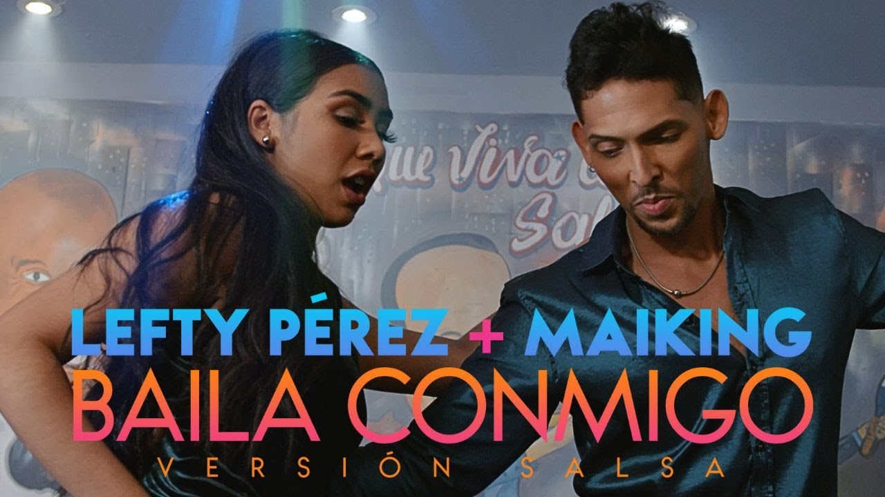 BAILA CONMIGO (Hasta Que La Plata Nos Separe) - Lefty Perez & Maiking ...