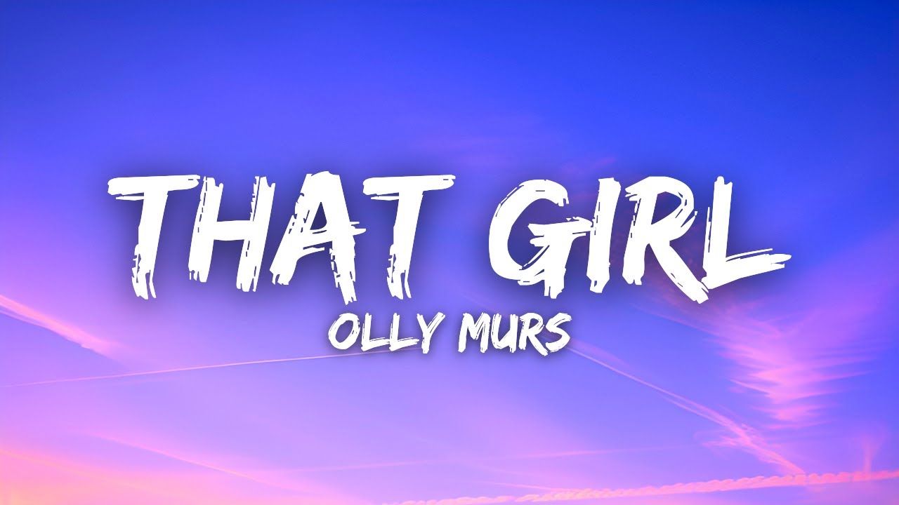Olly Murs - That Girl (Lyrics) - YouTube