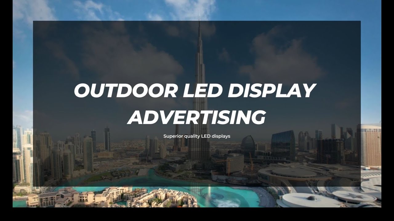 Outdoor LED Digital Display Screen Suppliers Company in Dubai UAE - YouTube