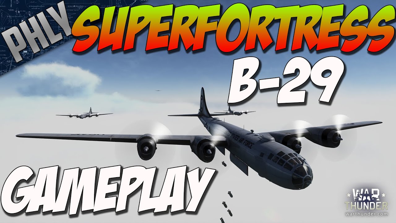 War Thunder B-29 Vs Bombers! B-29 Superfortress Gameplay - YouTube