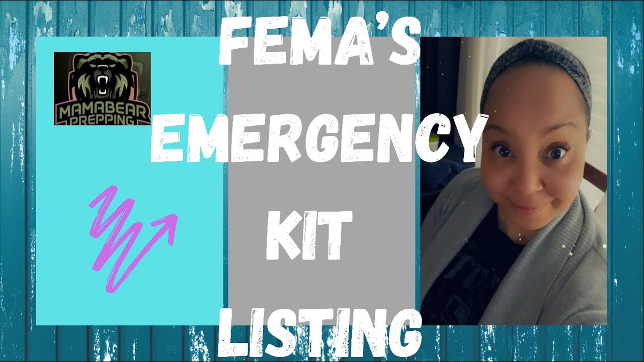 FEMA'S BASIC EMERGENCY KIT LISTING (PREPPING REVIEW & ADD ONS) - YouTube