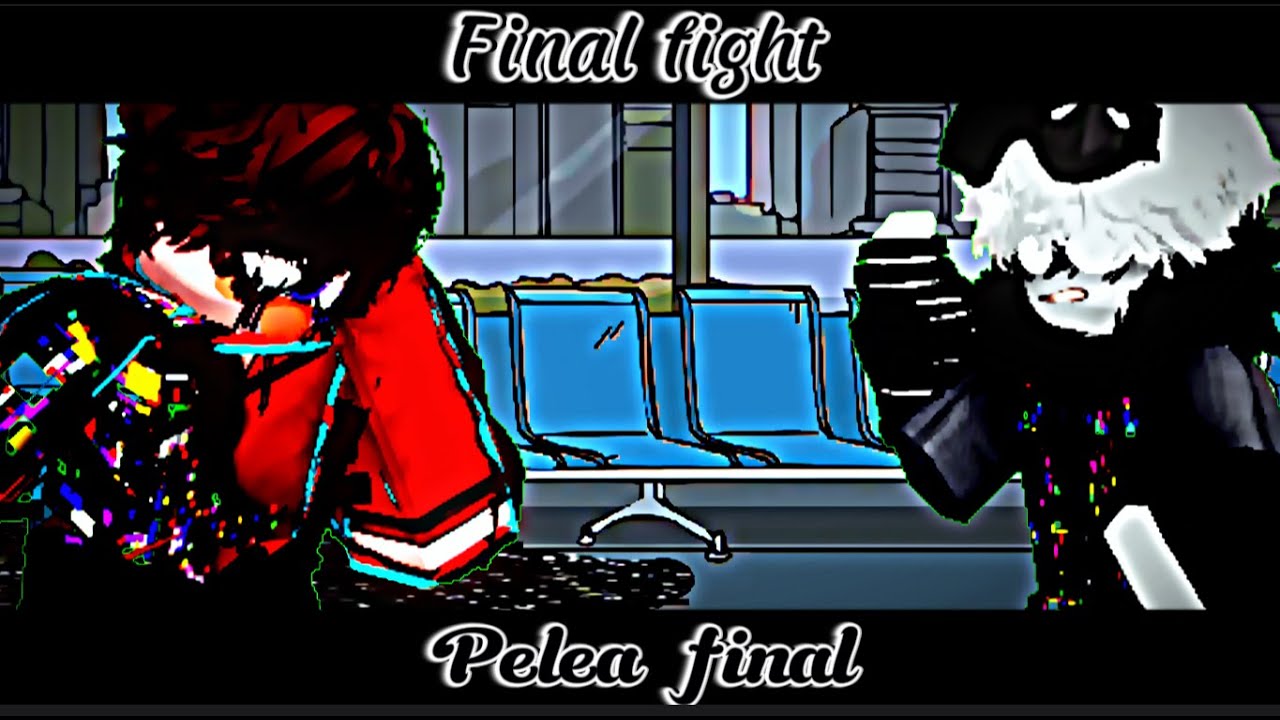 Pelea final (Final fight) - YouTube