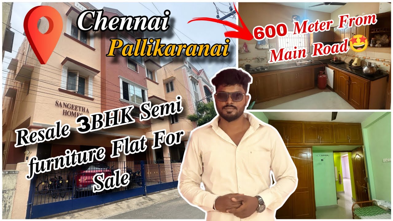 ID474📍CHENNAI PALLIKARANAI PRIME LOCATION RESALE 3BHK SEMI FURNISHED ...