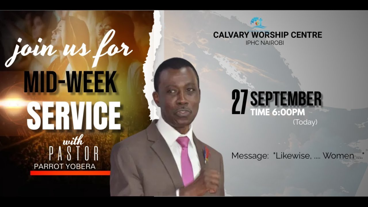 WEDNESDAY MID-WEEK SERVICE WITH PASTOR PARROT YOBERA - YouTube