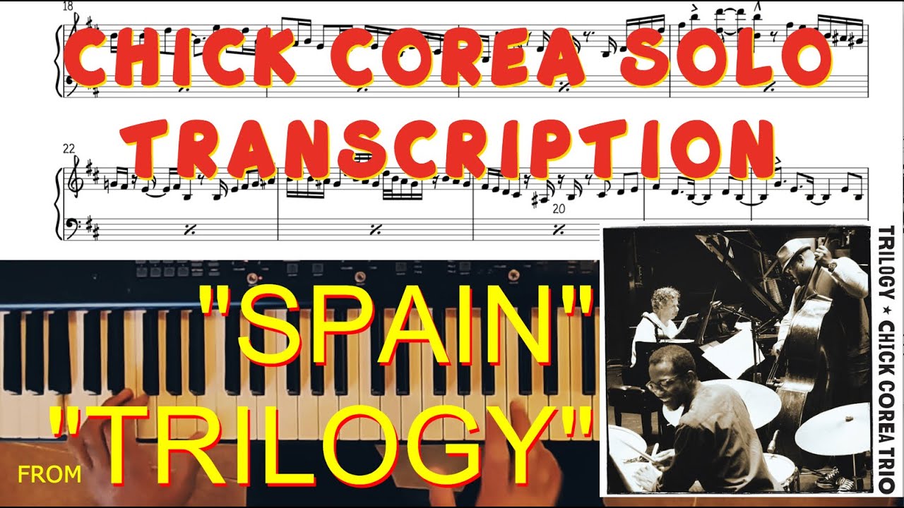 Chick Corea "Spain" from "Trilogy" TRANSCRIPTION - YouTube