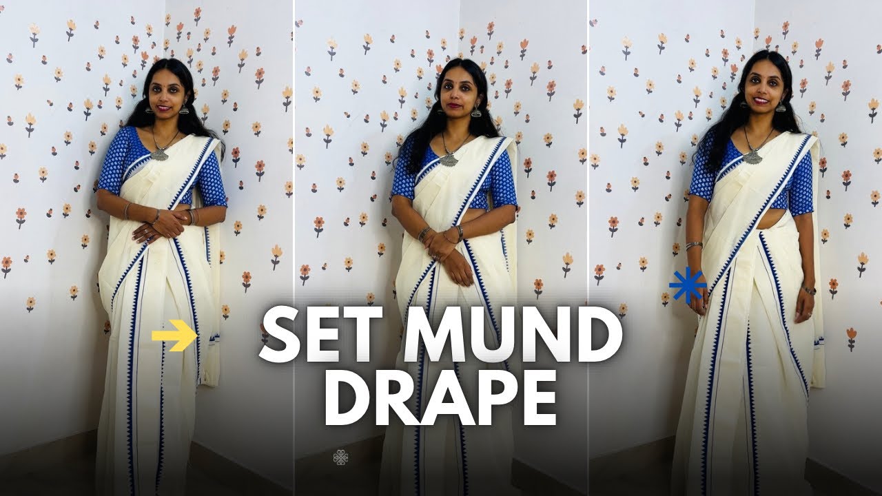 Set-Mundu Saree Draping Tutorial | Traditional Yet Timeless Drape #onam ...