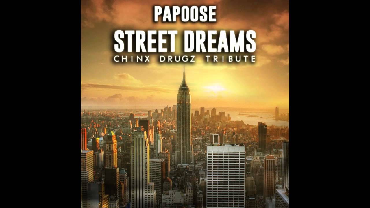 Papoose "Street Dreams" (Chinx Drugz Tribute) - YouTube Music