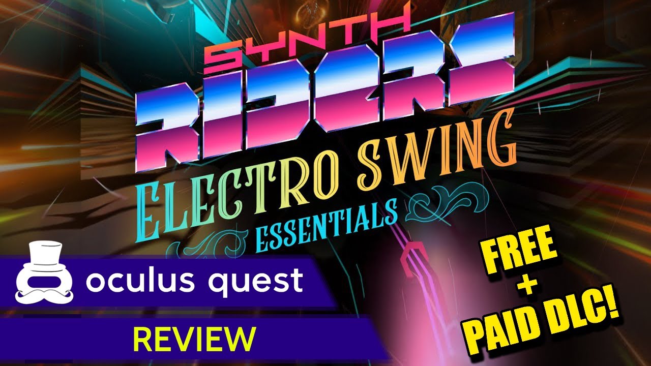 Synth Riders Electro Swing Essentials Review | Oculus Quest - YouTube