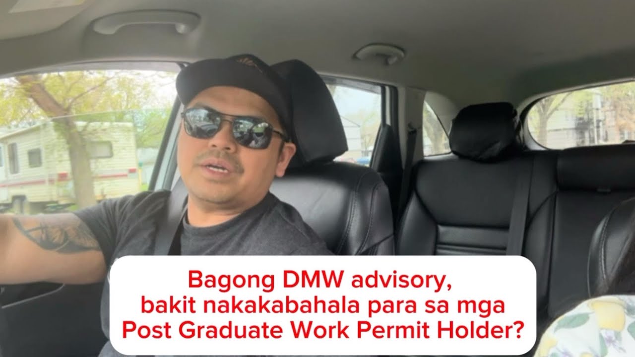 Ano ang bagong DMW advisory, bakit nababahala ang mga Post Graduate Work Permit holder? Buhay ...