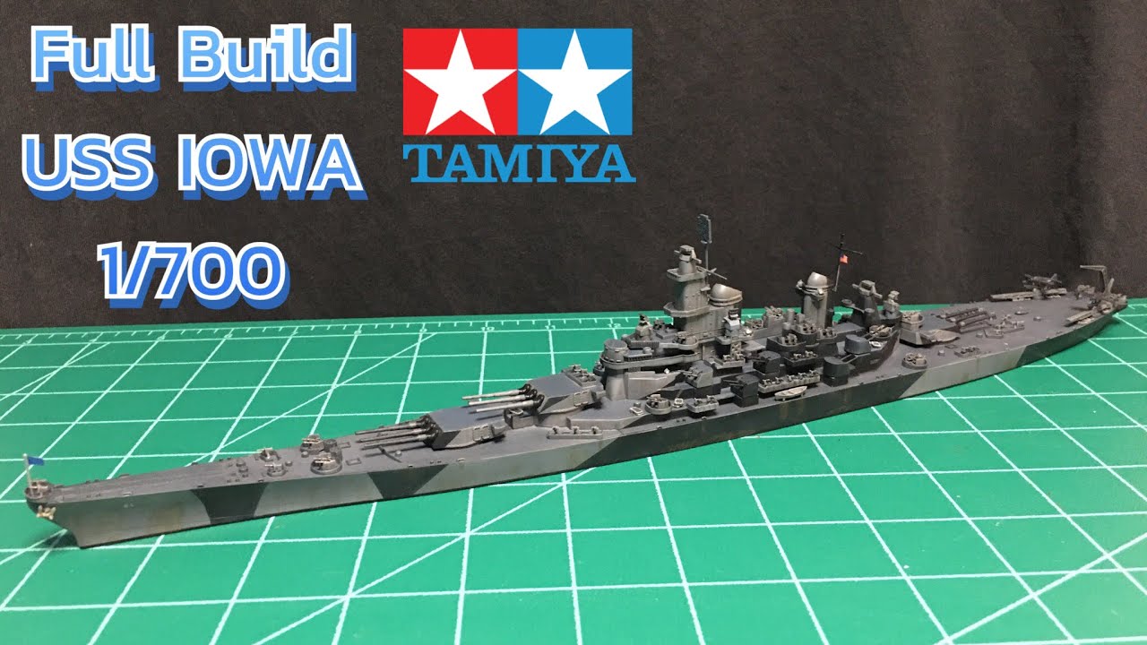 Full build USS IOWA 1944 ประกอบ+ทำสีโมเดลเรือรบ ไอโอว่า 1/700 Tamiya ...