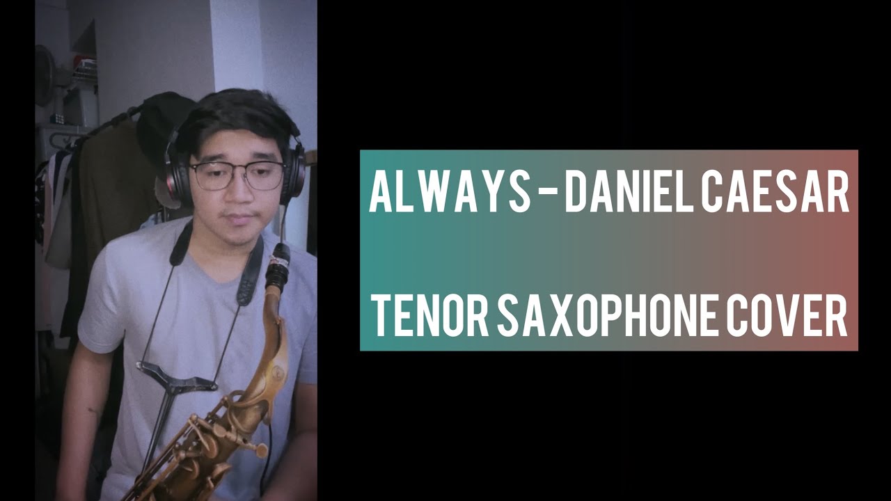Always by Daniel Caesar - Saxophone Cover (by Karl Valderama) - YouTube