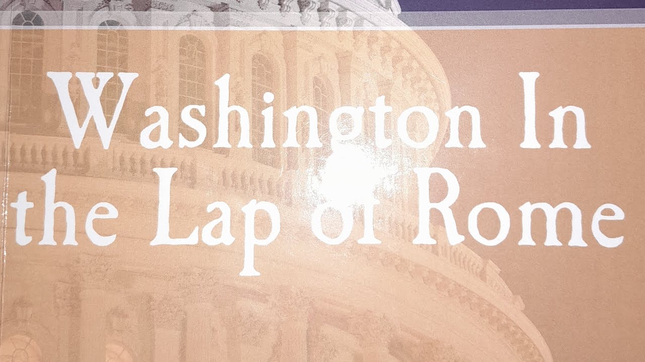 Washington In The Lap Of Rome Ch. 1 pt.2 Justin D Fulton - YouTube