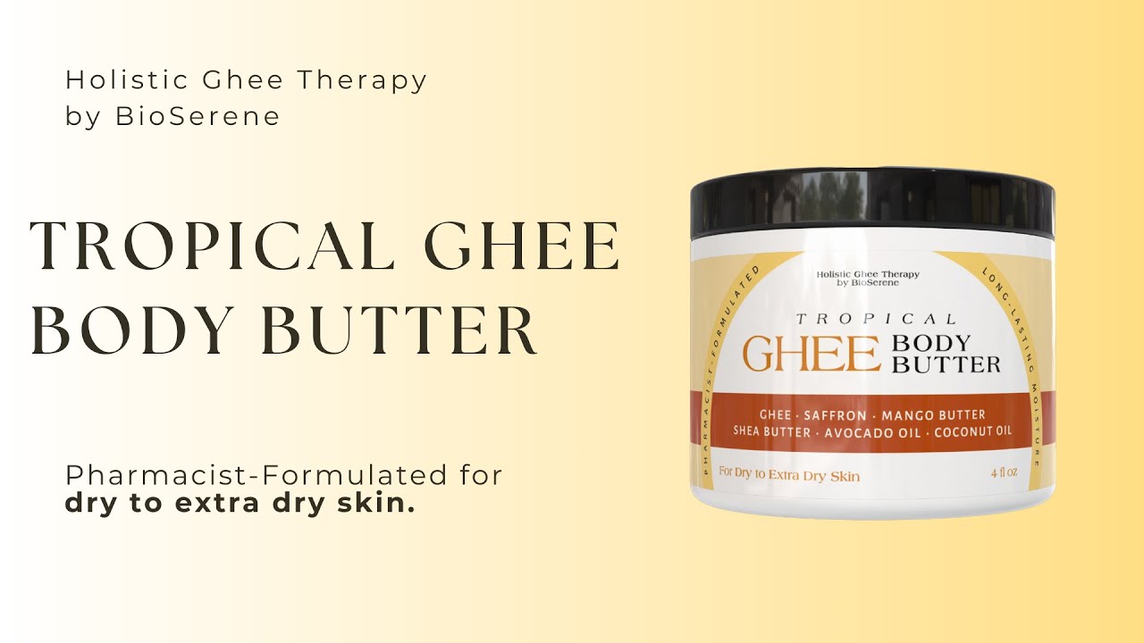 Tropical Ghee Body Butter For Dry Skin - BioSerene - YouTube