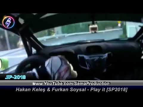 Hakan Keleş & Furkan Soysal   Play it SP2018 New