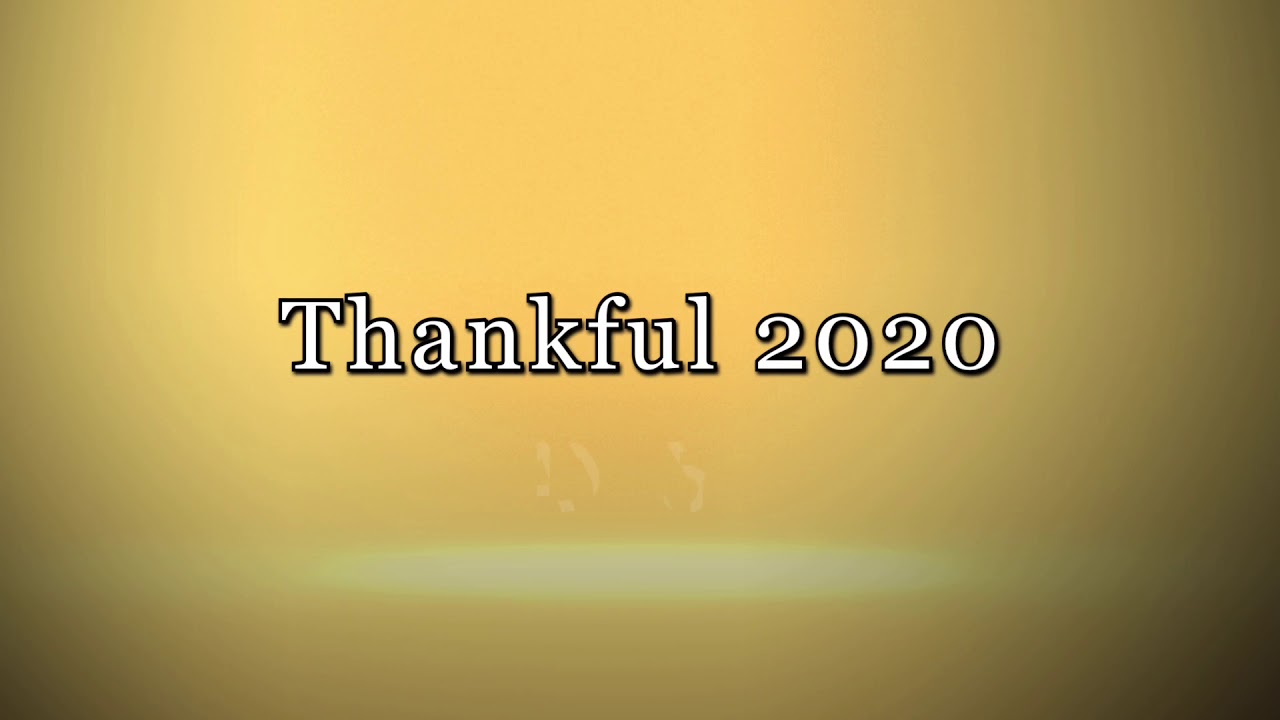 Thankful 2020: Day 5 - YouTube