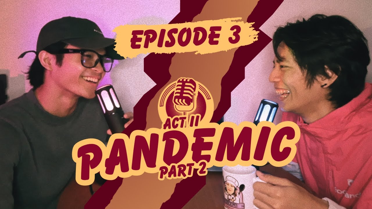 ACT II: Pandemic (EPISODE 3 | PART 2) - YouTube