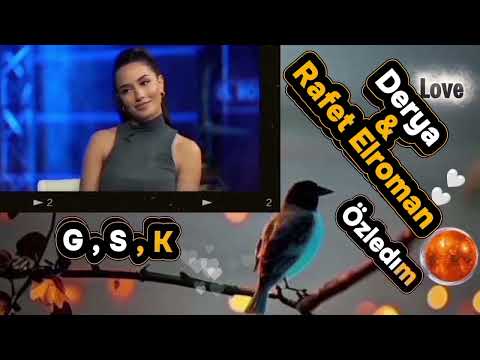 @ Derya & Rafet Elroman , Özledım 