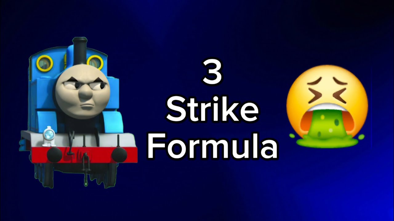 4 reasons why the 3 strike formula is AWFUL in Thomas! - YouTube