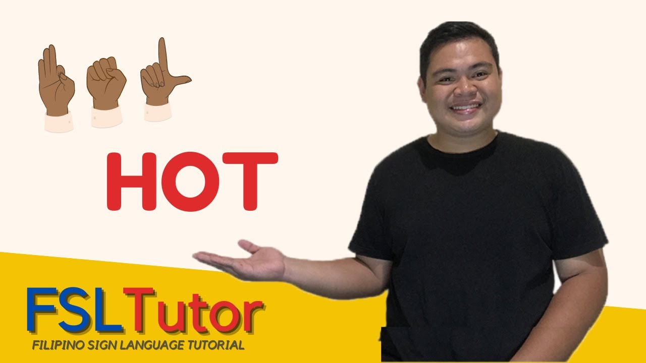 FILIPINO SIGN LANGUAGE: HOT - YouTube