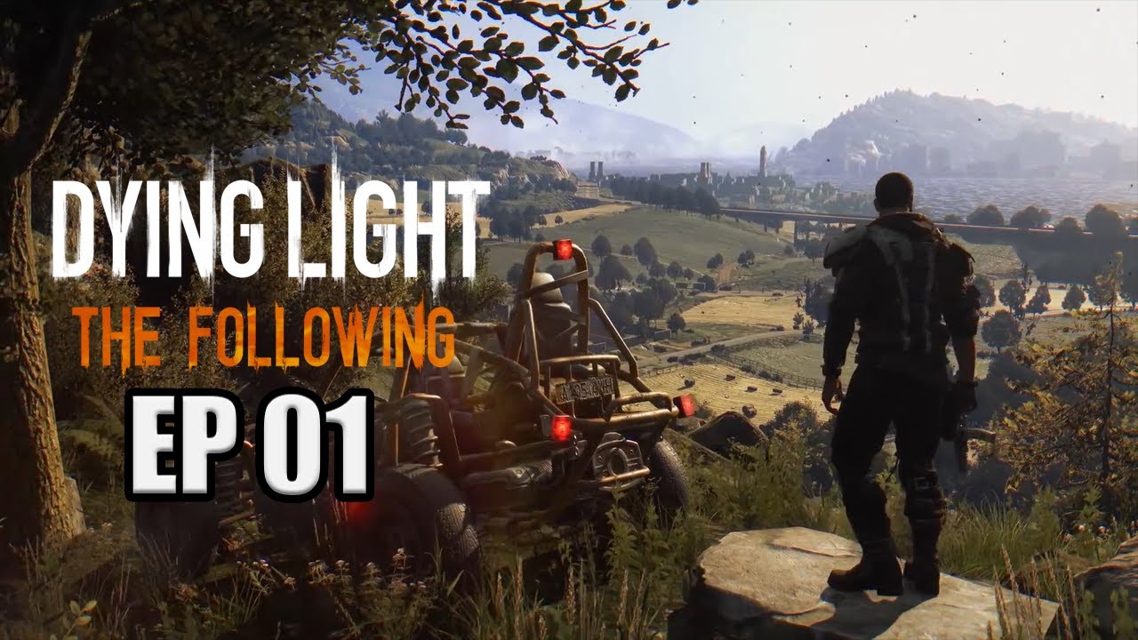 THE COUNTRYSIDE - Dying Light: The Following Ep 01 - YouTube