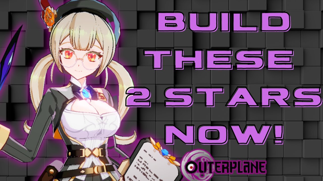 [Outerplane] Every Account Needs These ⭐⭐ 2 Star Heroes BUILT ! - YouTube