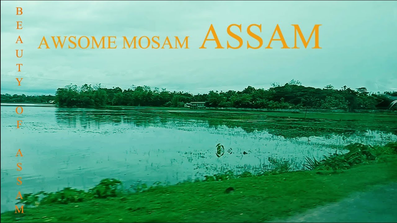 AWSOME MAUSAM IN ASSAM - YouTube