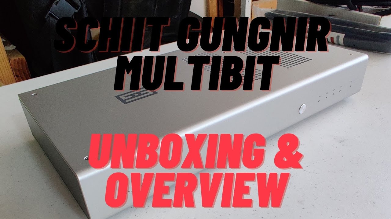 Schiit Gungnir Multibit Unboxing and Overview - YouTube