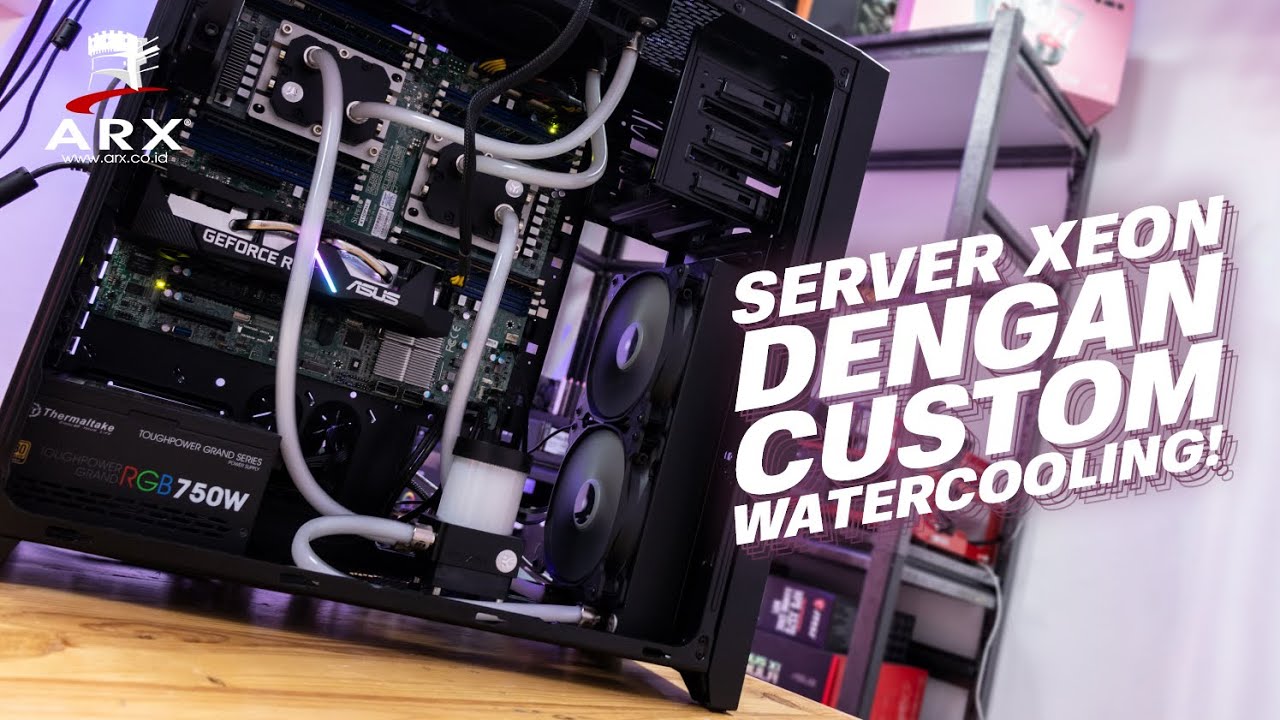 KAMI MEMASANG CUSTOM WATER COOLING PADA DUAL XEON GAMING SERVER feat ...