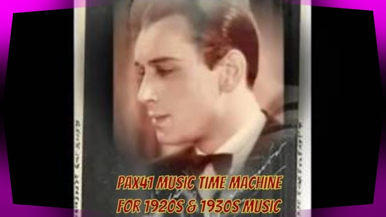 1930s Music Star - Crooner Russ Columbo - Prisoner Of Love @Pax41 - YouTube